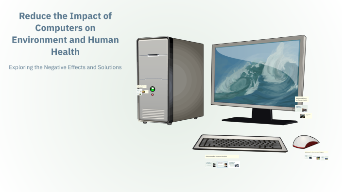 Reduce the Impact of Computers on Environment and Human Health by ...