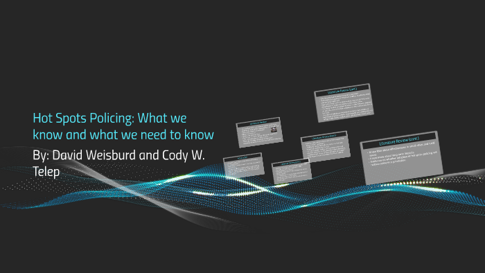 Hot Spots Policing: What we know and what we need to know by Gael Garza ...