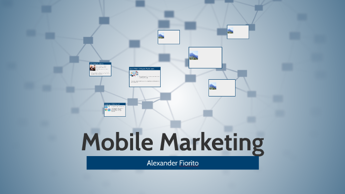 Mobile Marketing by Alex Fiorito on Prezi