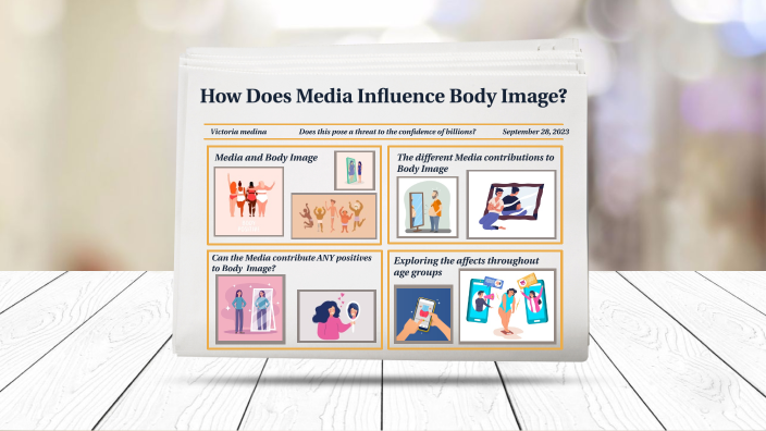 How Does the Media Influence an Individuals Body Image? by Victoria ...