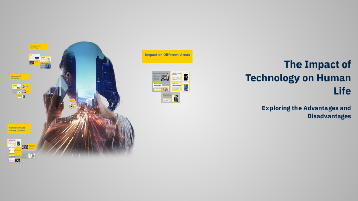The Impact of Technology on Human Life by ahyra on Prezi