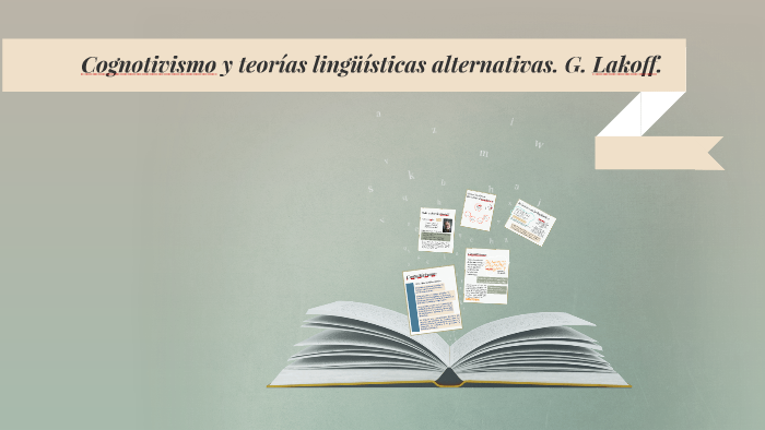 Cognotivismo y teorías lingüísticas alternativas. G. Lakoff. by Marta ...