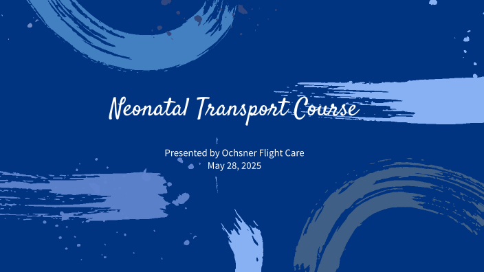 Neonatal Transport Course 2025 by Nicole Hebert on Prezi
