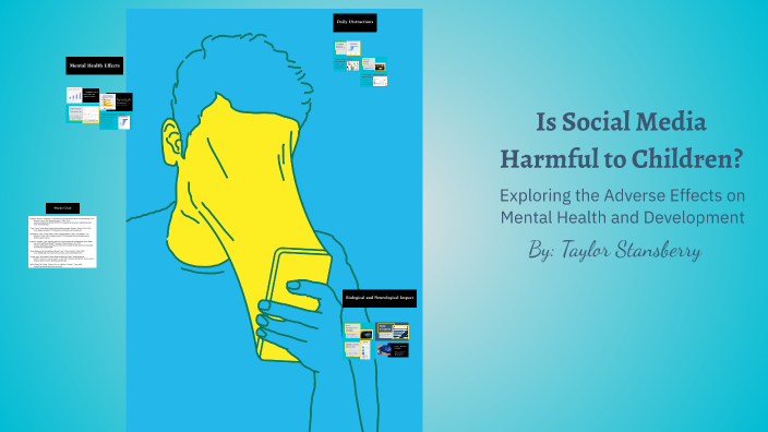 Is Social Media Harmful to Children? by Taylor Stansberry on Prezi