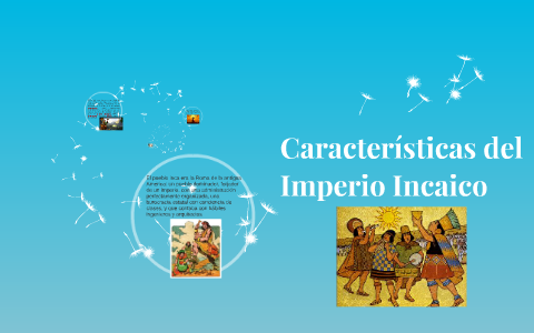Características del Imperio Incaico by Diego Merchán on Prezi
