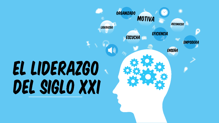 liderazgo del siglo XXI by hugo hugo on Prezi