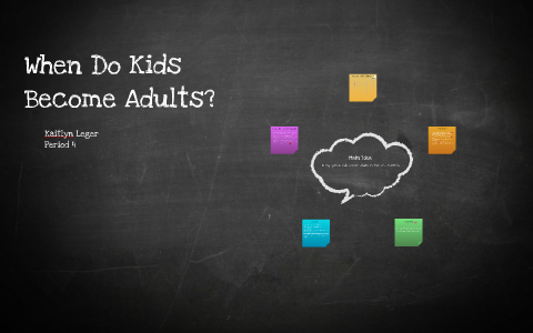 When Do Kids Become Adults? My attempt to answer this lifelong question ...