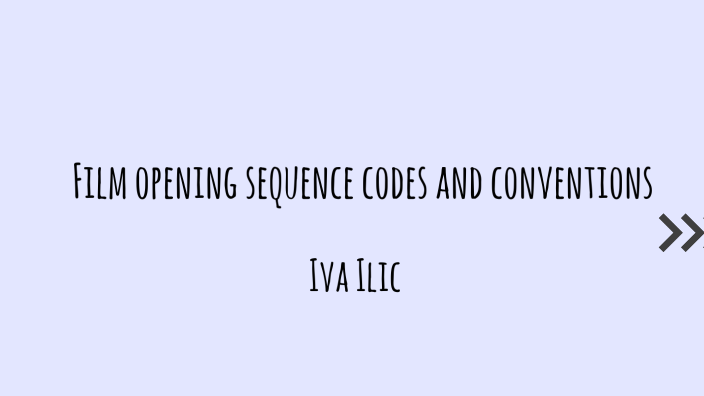 Film opening sequence codes and conventions by iva ilic on Prezi