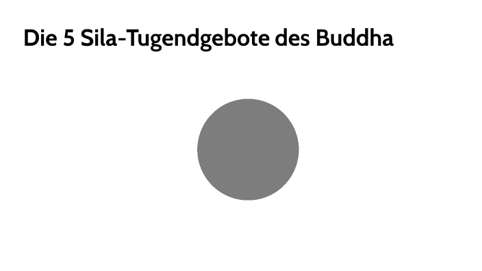 5 Gebote des Buddismus by Paul Pickart on Prezi