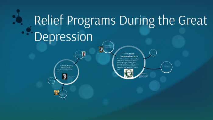 Relief Programs During the Great Depression by ray weiner on Prezi