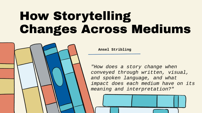 "How does a story change when conveyed through written, visual, and ...