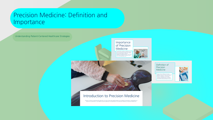 Precision Medicine: Definition and Importance by Angel Lee on Prezi
