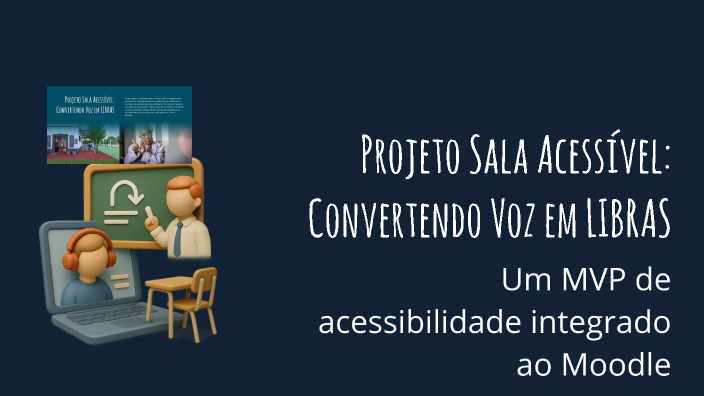 Projeto Sala Acessível: Convertendo Voz em LIBRAS by Abel Correa ...