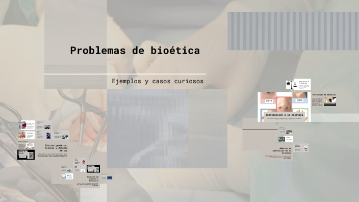 Problemas de bioética by Noelia Rosales Gómez on Prezi