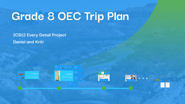 Grade 8 OEC Trip Plan by Daniel A on Prezi