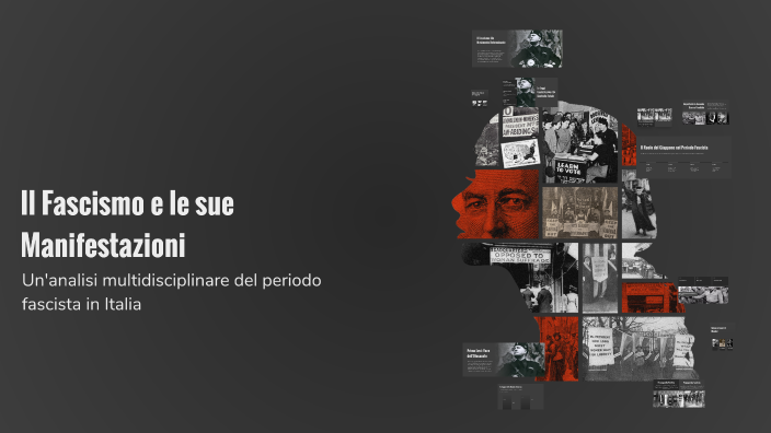 Il Fascismo e le sue Manifestazioni by Luigi Gamer 11 on Prezi
