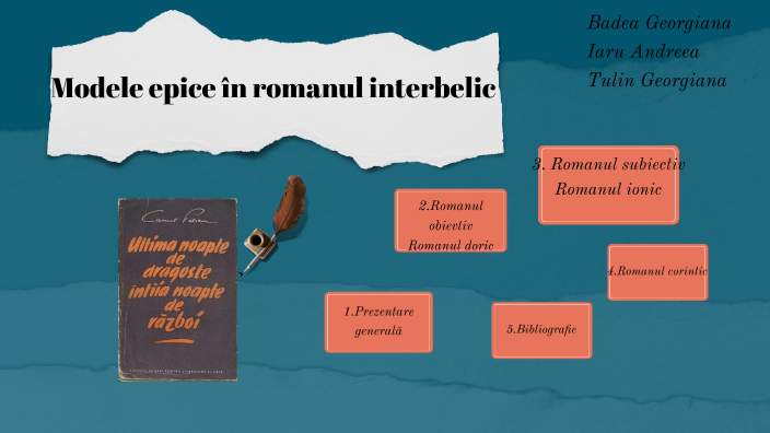 Modele epice in romanul interbelic BIT by Georgiana Badea on Prezi