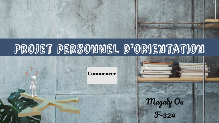 Projet Personnel d'Orientation by Magaly Ou on Prezi