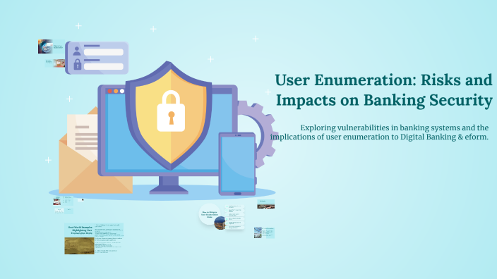 User Enumeration: Risks and Impacts on Banking Security by K' Ju ho Tan ...