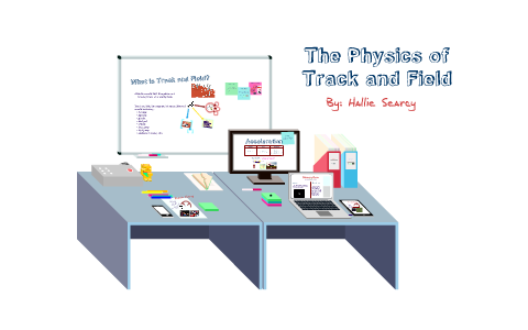Track and Field Physics by Hallie Searcy on Prezi