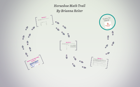 Horseshoe Math Trail by Brianna Reiter on Prezi