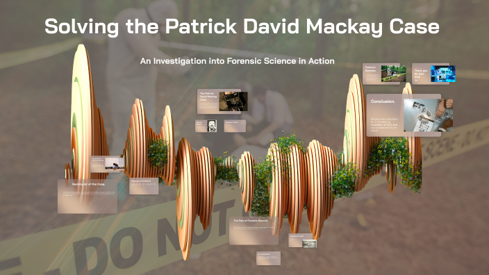 Solving the Case of Patrick David Mackay (= by Lauren Edwards on Prezi