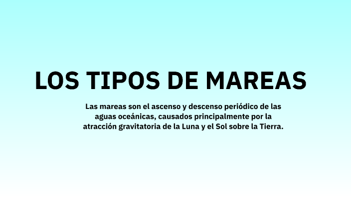 Los tipos de mareas by alexia herrera on Prezi