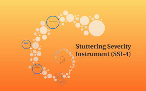 Stuttering Severity Instrument (SSI-4) by amanda nguyen on Prezi