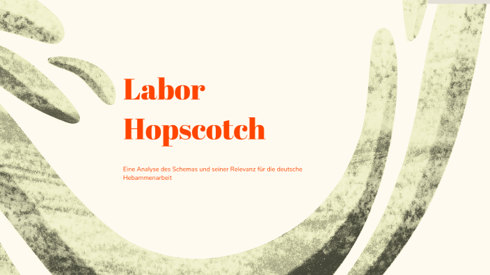 Labor Hopscotch by Leonie Vogt on Prezi