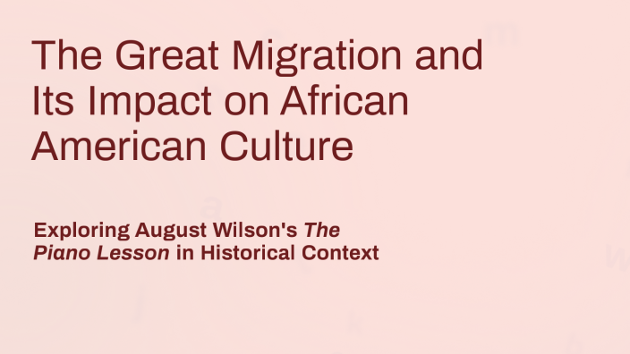 The Great Migration and Its Impact on African American Culture by ...