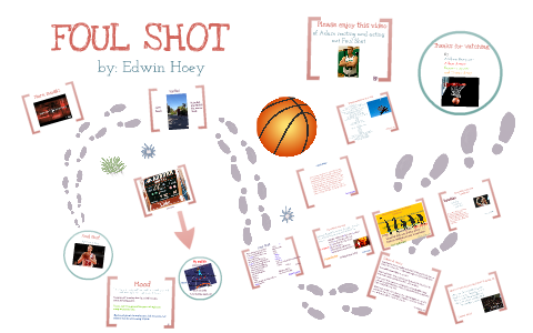 Foul Shot by Andrew B.P. on Prezi