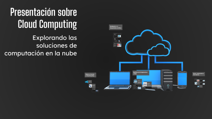 Presentación sobre Cloud Computing by Carla Tm on Prezi