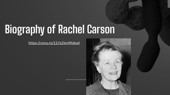 Biografía de Rachel Carson by MARIELY YOHANY ALVARADO LEMUS on Prezi