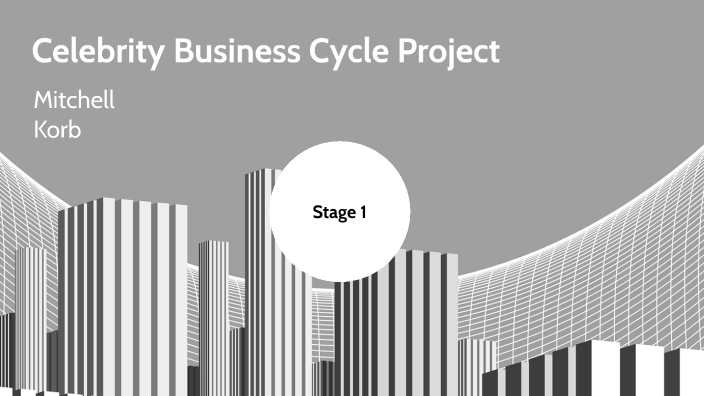 Celebrity Business Cycle Project by Mitchell Korb on Prezi