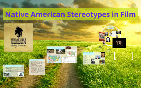 Native American Stereotypes in Film by Tracie Small on Prezi