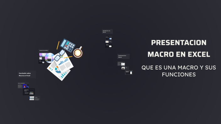 PRESENTACION MACRO EN EXCEL by maria on Prezi