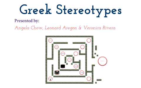 Greek Stereotypes by Veronica Rivera on Prezi