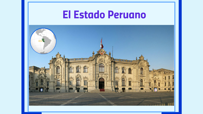 El Estado Peruano by mauro campo on Prezi