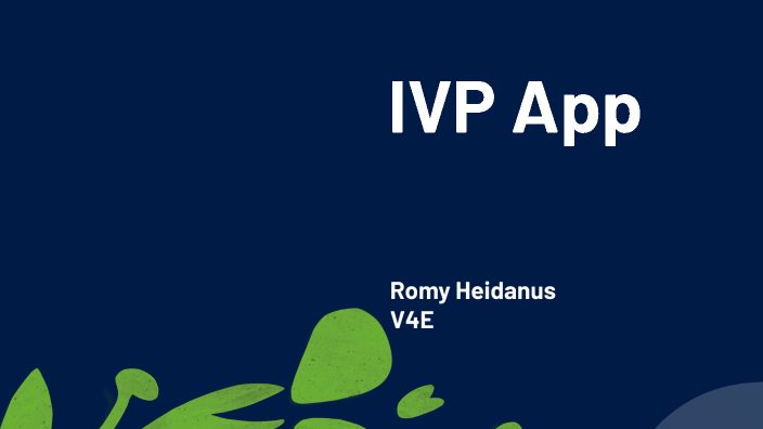 Presentatie IVP APP by Romy Heidanus on Prezi