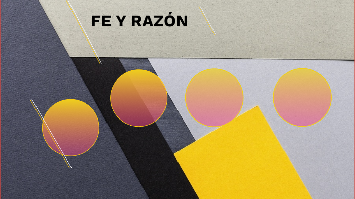 Fe y Razón by Daniel Carvajal on Prezi