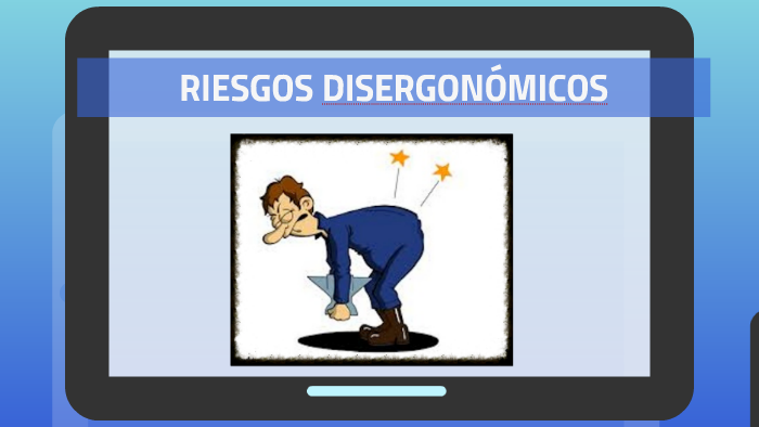 Riesgos disergonómicos by anaysbel blanca on Prezi