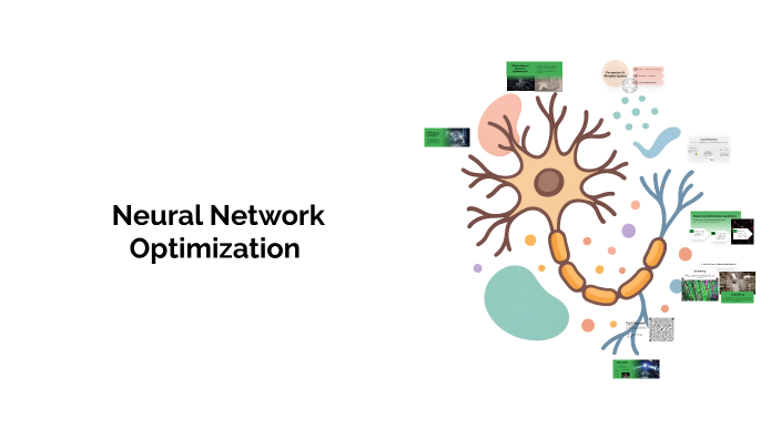Understanding Neural Network Optimization by Mona Mubarak on Prezi