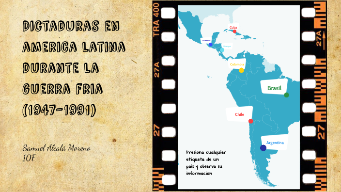 Dictaduras en América Latina by SAMUEL ALCALA MORENO (Estudiante) on Prezi