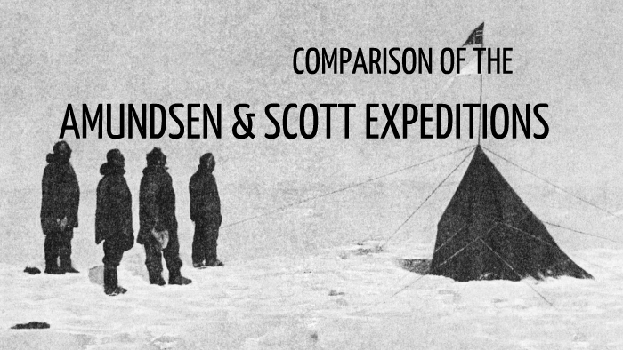 Comparison Of The Amundsen And Scott Expeditions By Jason Sherman On Prezi