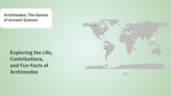 Archimedes: The Genius of Ancient Science by michael heins on Prezi