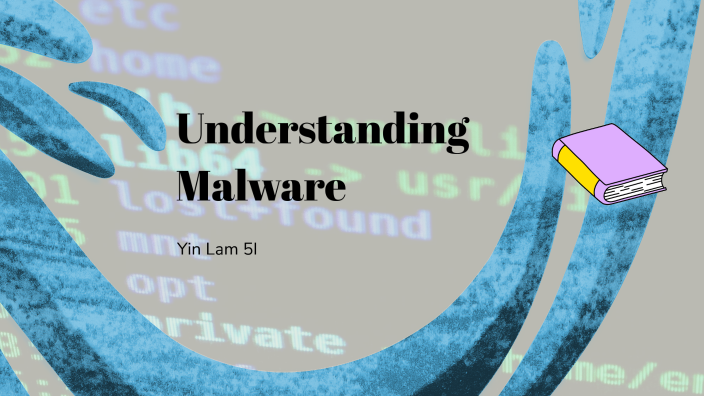 Understanding Malware by Lee Yin Lam on Prezi