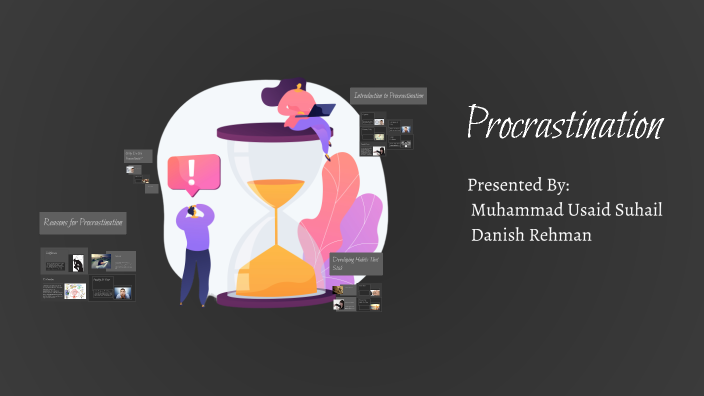 Understanding Procrastination by Marwa Malik on Prezi