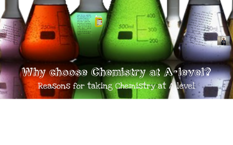 Why choose chemistry at A-level by Robert Danbury on Prezi