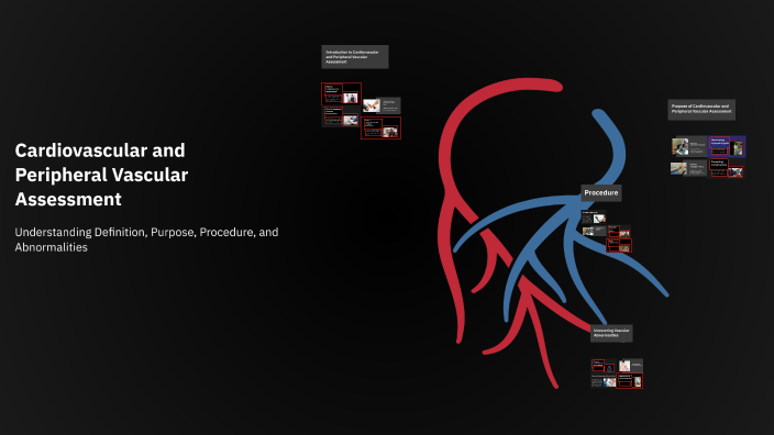 Cardiovascular and Peripheral Vascular Assessment by Mary Joy on Prezi