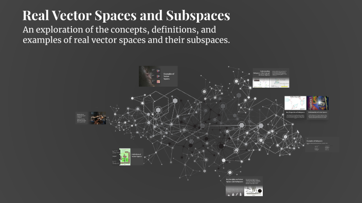 Real Vector Spaces and Subspaces by Jessa Mae Obingayan on Prezi